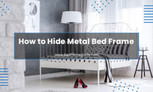 How to Hide Metal Bed Frame